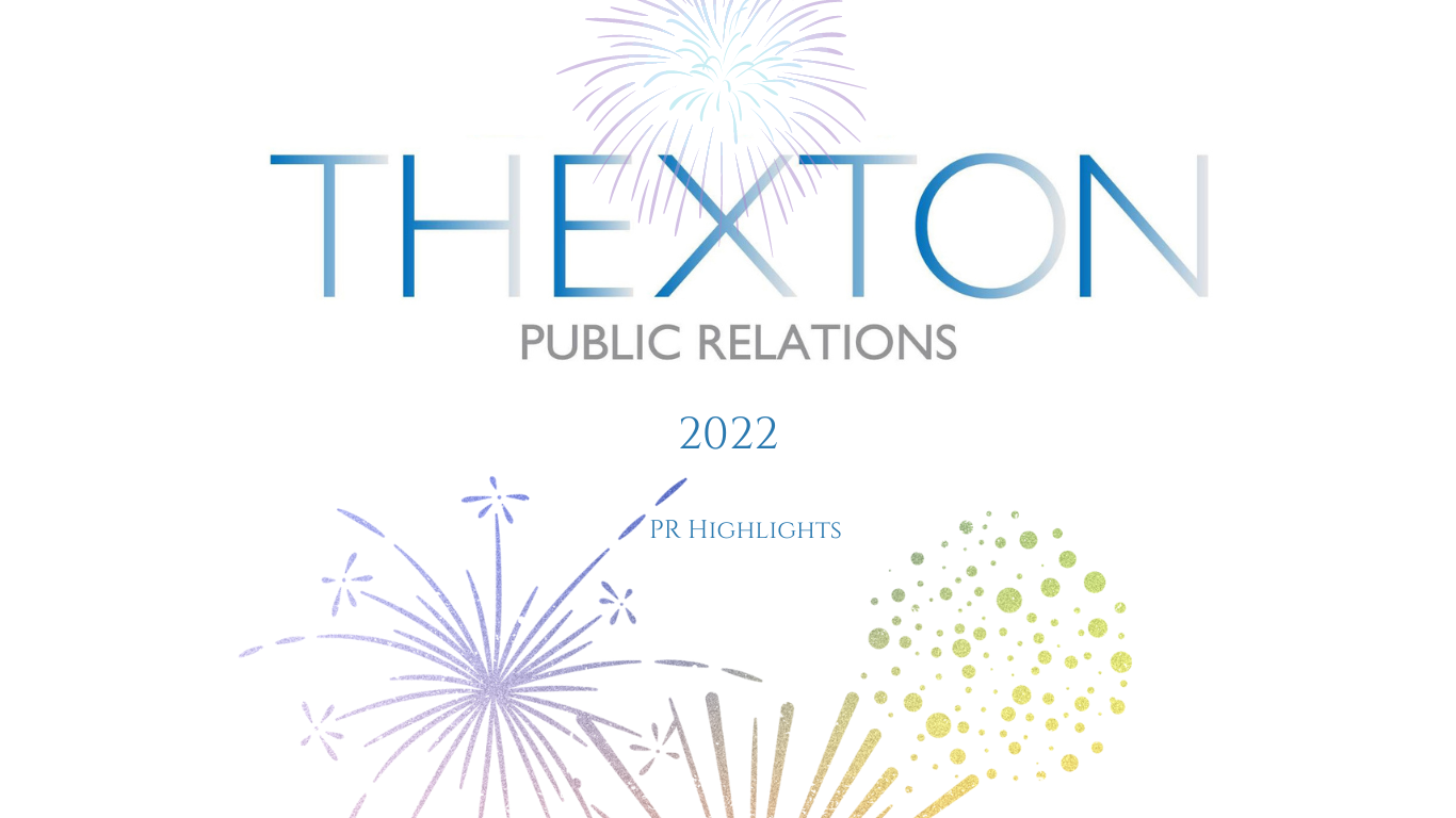2022 PR Highlights - Thexton Public Relations 2022 PR Highlights - Thexton Public Relations