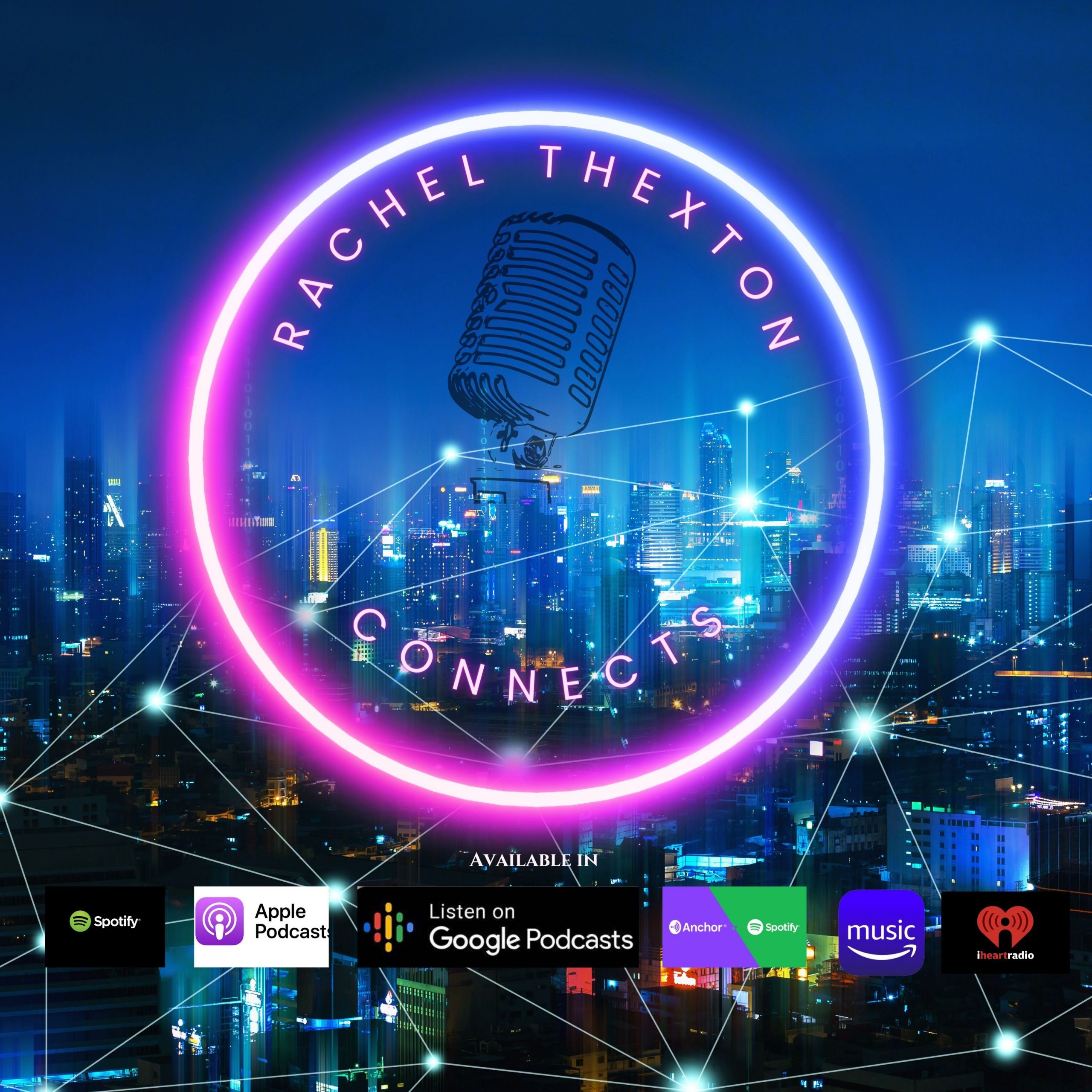 Rachel Thexton Connects Podcast presents authentic dialogue - Thexton ...